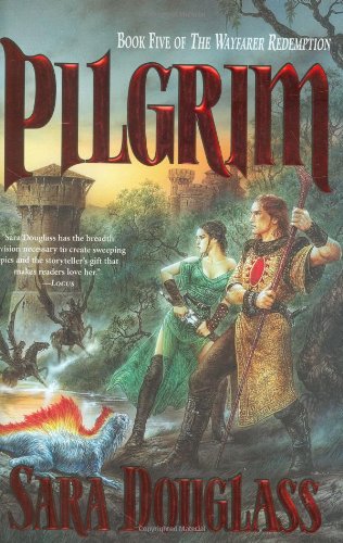 Pilgrim: Book Five of the Wayfarer Redemption: Douglass, Sara ...