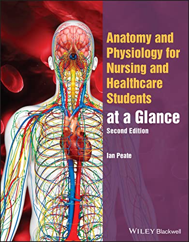 Anatomy and Physiology for Nursing and Healthcare Students at a Glance ...