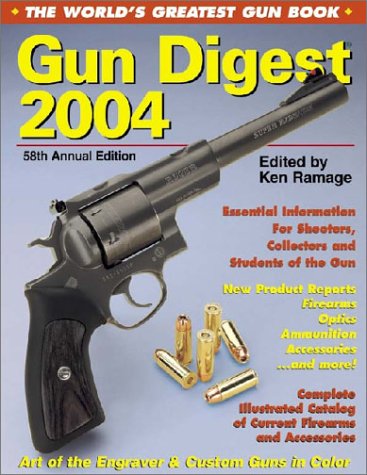 Amazon - Gun Digest 2004: The World's Greatest Gun Book: Ken Ramage ...