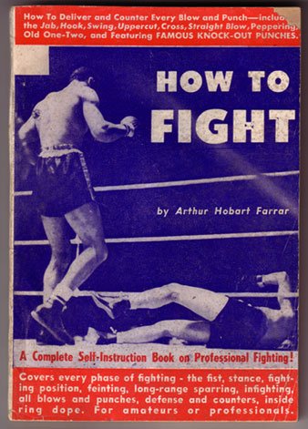 How To Fight. [A Complete Self - Instruction Book on Professional ...