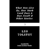 How Much Land Does a Man Need?: Tolstoy, Leo, Abesinova, Elena ...