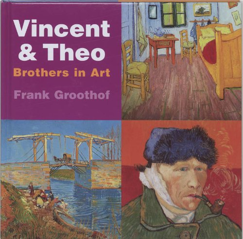 Vincent and Theo: Brothers in Art: Groothof, Frank: 9789040093548: Books