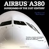 747: Creating the World's First Jumbo Jet and Other Adventures from a Life in Aviation: Joe ...