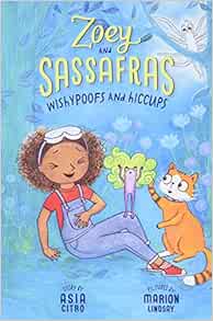 Amazon.com: Wishypoofs and Hiccups: Zoey and Sassafras #9: ...