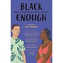 Amazon.com: Black Enough: Stories of Being Young & Black in America ...