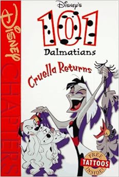 Disney's 101 Dalmatians: Cruella Returns (Disney Chapters): Justine ...