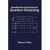 Introduction to Quantum Computing: From a Layperson to a Programmer in 30 Steps: Wong, Hiu Yung ...