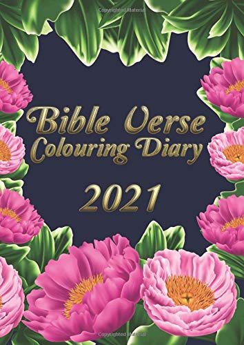Buy Bible Verse Colouring Diary 2021: Colouring Scripture Verses To ...