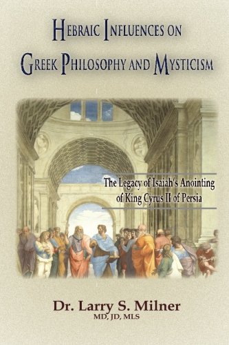 Hebraic Influences On Greek Philosophy And Mysticism: The Legacy Of ...