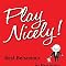 Play Nicely!: Best Behaviour...in Business: Malyon, Jane: 9781908746030 ...