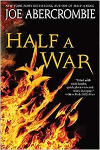 Amazon.com: Half a War (Shattered Sea): 9780804178464: Abercrombie, Joe ...