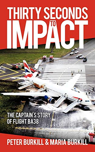 Thirty Seconds to Impact: Burkill, Peter, Burkill, Maria: 9781449088583 ...