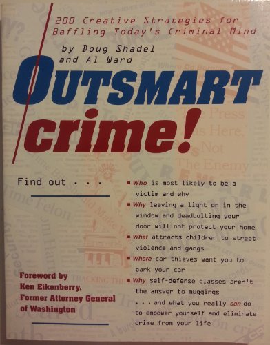 Outsmart Crime: 200 Creative Strategies for Baffling the Criminal Mind ...
