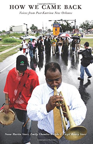 How We Came Back: Voices from Post-Katrina New Orleans: Storr, Nona ...