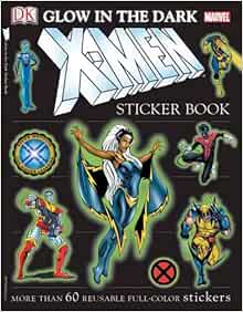Glow-in-the-Dark X-Men (Ultimate Sticker Books): DK: 9780756619985: Books