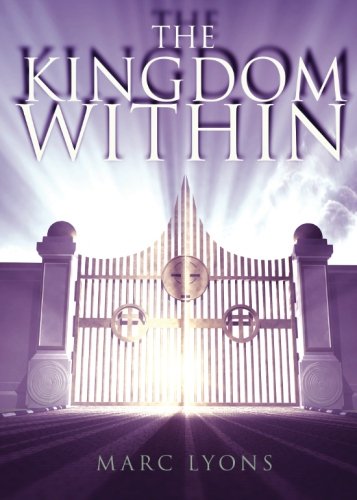 The Kingdom Within: Marc Lyons: 9781632688309: Amazon.com: Books