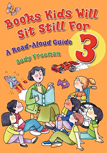 Books Kids Will Sit Still For 3: A Read-Aloud Guide (Children's and ...