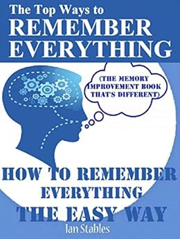 Amazon.com: The Top Ways to REMEMBER EVERYTHING: How to remember ...