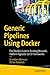 Generic Pipelines Using Docker: The DevOps Guide to Building Reusable, Platform Agnostic CI/CD ...
