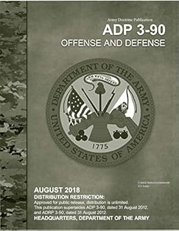 Amazon.com: Army Doctrine Publication ADP 3-90 Offense and Defense ...