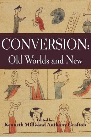 Conversion: Old Worlds and New (Studies in Comparative History) (Volume ...