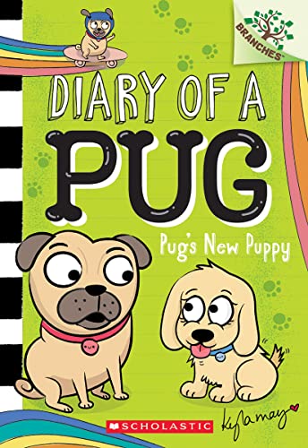 Pug's New Puppy: A Branches Book (Diary of a Pug #8): A Branches Book ...