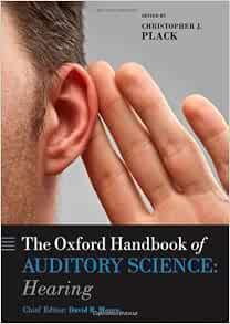 Oxford Handbook of Auditory Science: Hearing (Oxford Library of ...