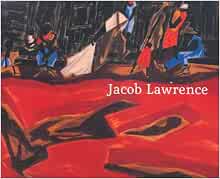 Jacob Lawrence: Moving Forward: Paintings, 1936-1999: Hills, Patricia ...