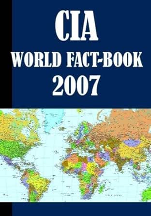 The CIA 2007 World Fact-Book - Kindle edition by CIA. Reference Kindle ...