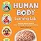 Human Body Learning Lab: Take an Inside Tour of How Your Anatomy Works ...