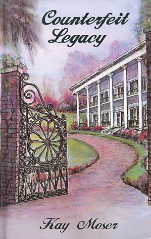Counterfeit Legacy: Kay Moser: 9781890236380: Amazon.com: Books
