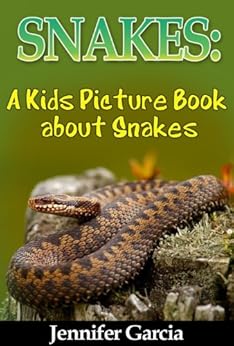Children's Book About Snakes: A Kids Picture Book About Snakes With ...