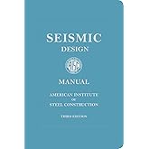Seismic Design Manual, 4th Edition: American Institute of Steel Construction: 9781564241047 ...