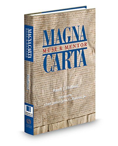 Magna Carta: Muse & Mentor: Edited by Randy J. Holland, Foreword by ...
