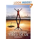 God Grew Tired of Us: A Memoir: John Bul Dau, Michael S. Sweeney ...