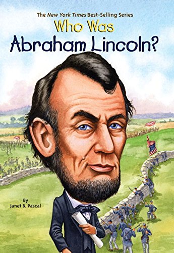 Who Was Abraham Lincoln? Book Review and Ratings by Kids - Janet Pascal