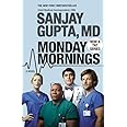 Monday Mornings: A Novel: Gupta MD, Sanjay: 9780446583848: Amazon.com ...