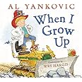 Amazon - When I Grow Up: Yankovic, Al, Hargis, Wes: 9780061926914: Books