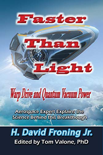 Faster Than Light: Warp Drive and Quantum Vacuum Power (Lost Science ...