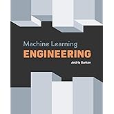 Machine Learning Engineering in Action: Wilson, Ben: 9781617298714 ...