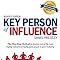Key Person of Influence (Revised Edition): The Five-Step Method to ...