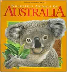 Wonderful Animals of Australia (National Geographic Action Book ...