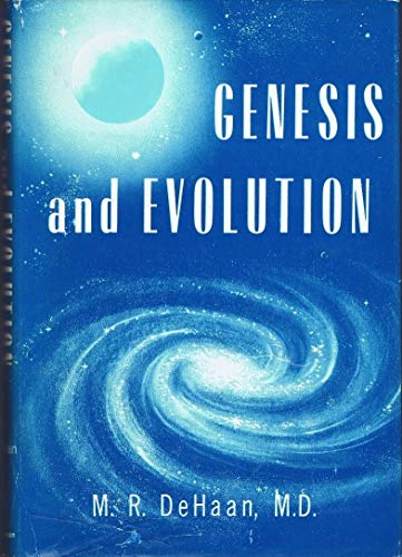 Genesis and Evolution: M. R. DeHaan, Jack Wyrtzen: 9780551003507 ...