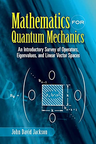 Mathematics for Quantum Mechanics: An Introductory Survey of Operators ...