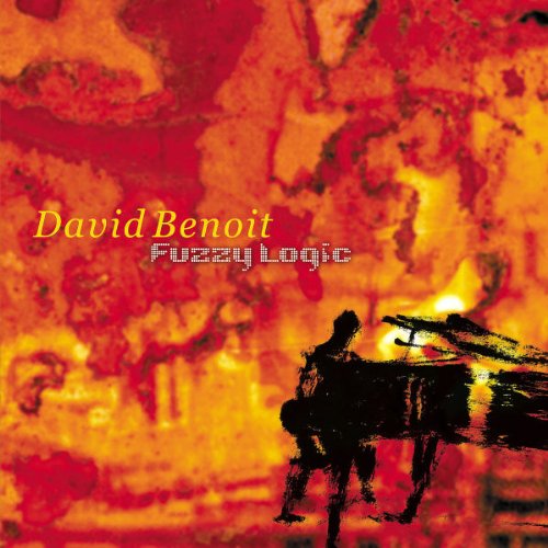 Fuzzy Logic (David Benoit album) - Alchetron, the free social encyclopedia