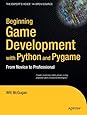 Beginning Game Development with Python and Pygame: From Novice to ...