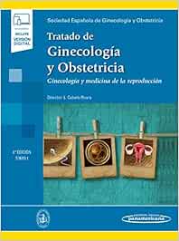 Tratado de Ginecología y Obstetricia, (Incluye versión digital), 2 Tomos : SEGO Sociedad ...