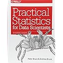 Practical Statistics for Data Scientists: 50 Essential Concepts: Peter Bruce, Andrew Bruce ...