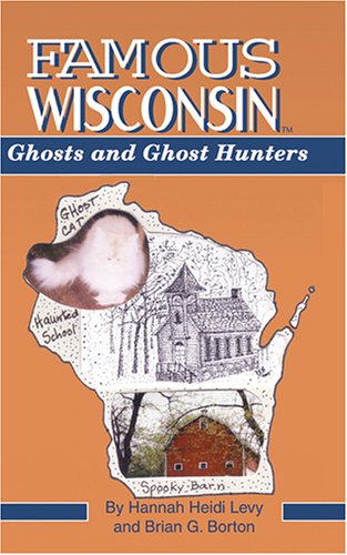 Amazon.com: Famous Wisconsin Ghosts and Ghost Hunters: 9781932542288 ...