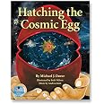 Hatching the Cosmic Egg: Michael J Dorer, Andrew Kutt, Beth Wilson ...